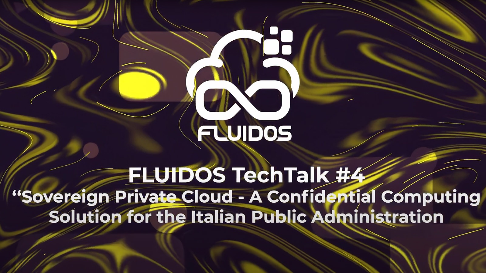 FLUIDOS TechTalk #4 explores Confidential Computing for Sovereign Clouds - FLUIDOS