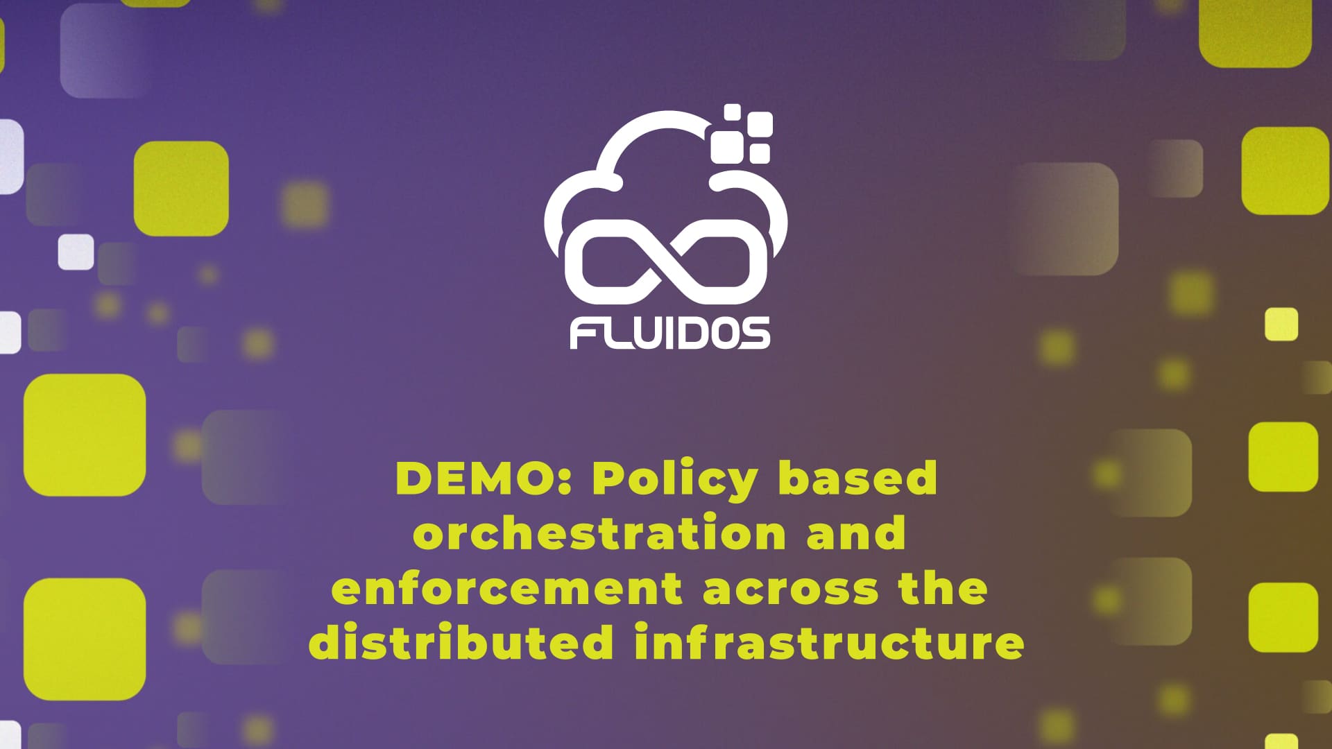 Exploring Policy-Based Orchestration across Distributed Infrastructures with a FLUIDOS demo ...